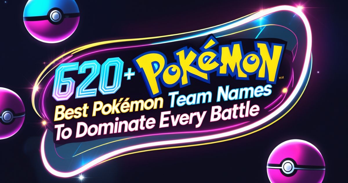620+ Best Pokémon Team Names to Dominate Every Battle