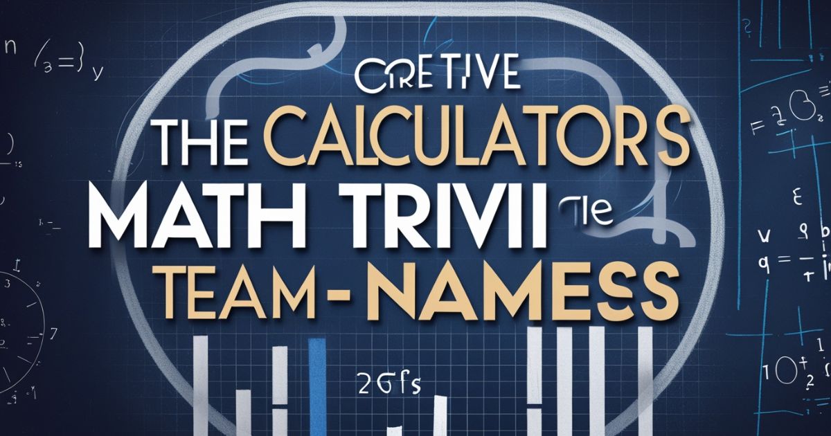 400+ Best Math Team Names That Are Cool, Funny & Creative